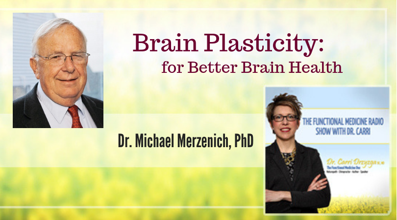 Brain Plasticity for Better Brain Health with Dr. Michael Merzenich ...