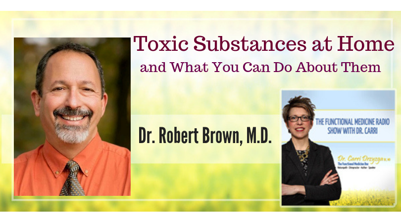 Toxic Substances at Home and What You Can Do About Them with Dr. Robert ...
